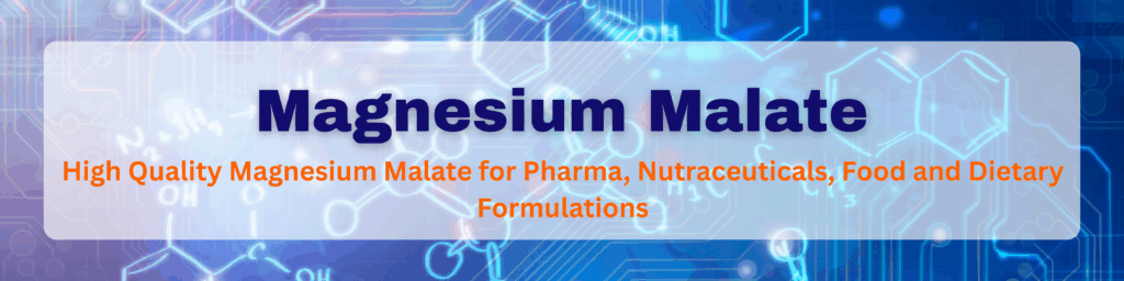 Magnesium Malate Bulk Manufacturer for Nutraceuticals | Europe Export